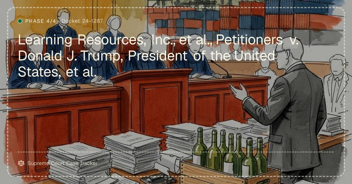 Learning Resources, Inc., et al., Petitioners v. Donald J. Trump ...
