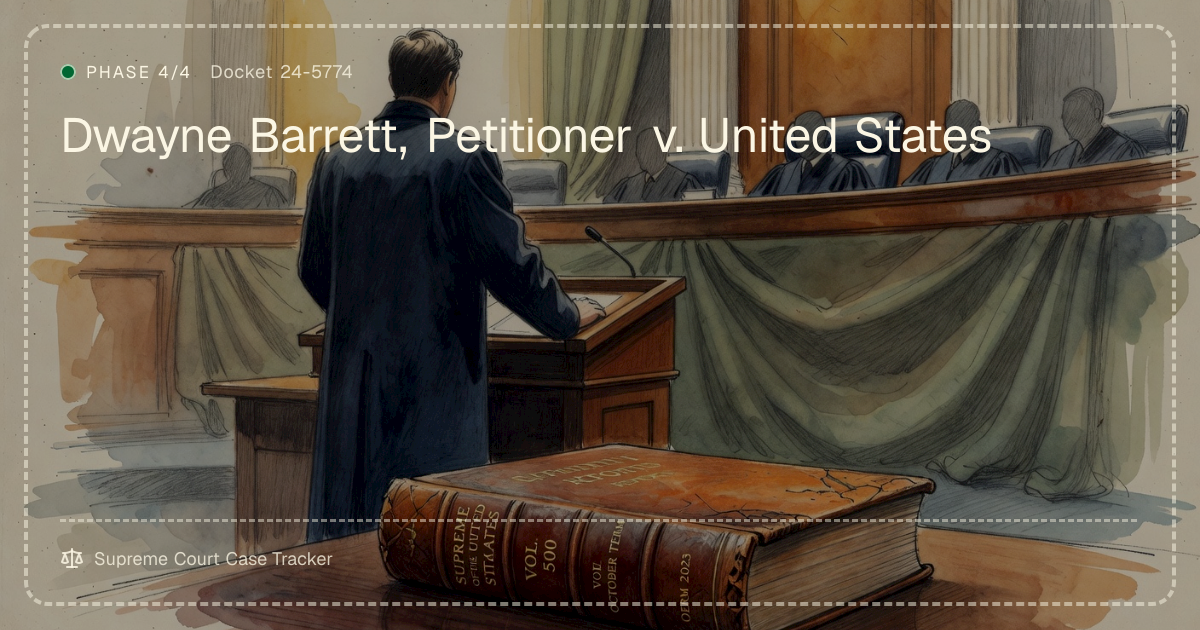 Dwayne Barrett, Petitioner v. United States (2026) - 24-5774 | Supreme ...